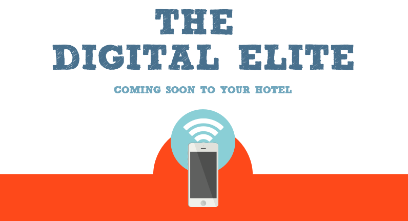 Coming Soon to Your Hotel: The Digital Elite [INFOGRAPHIC]